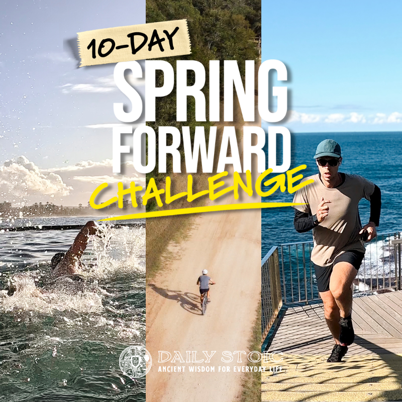 10-Day Spring Forward Challenge – Daily Stoic Store